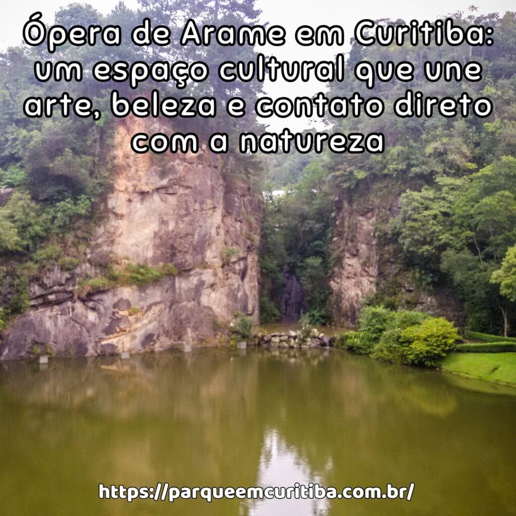 5 motivos para conhecer a Ópera de Arame de Curitiba